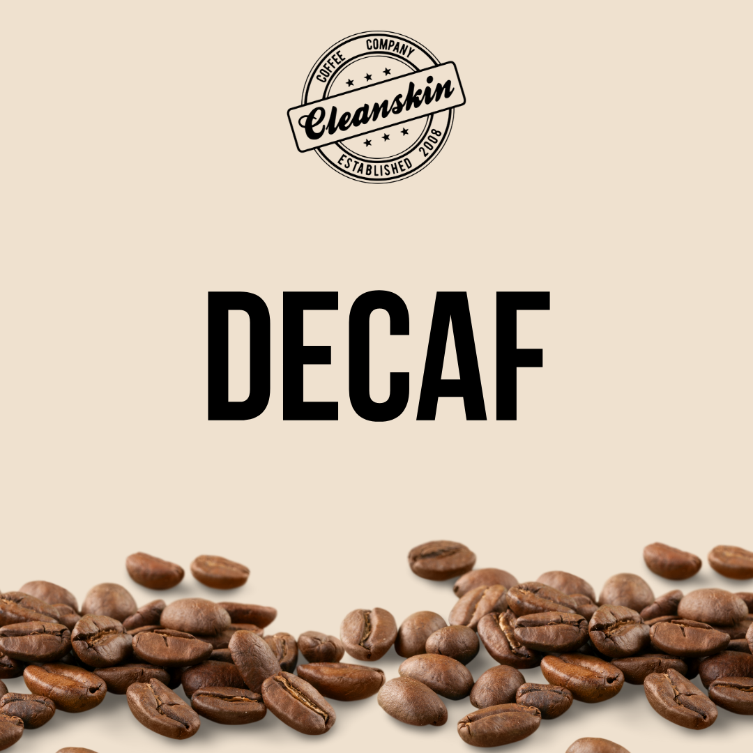 Decaf – Cleanskin Coffee Co